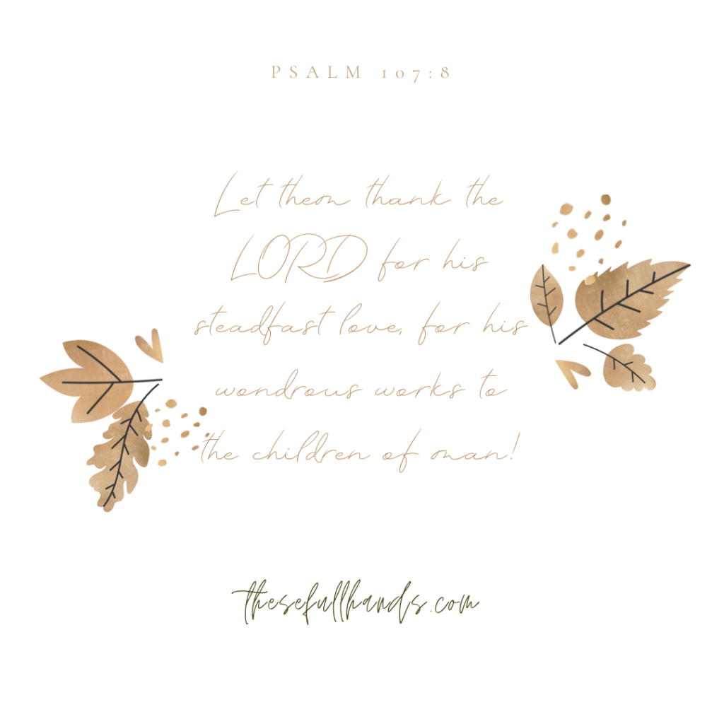 How to Cultivate Thankfulness Through Scripture Writing - These Full Hands