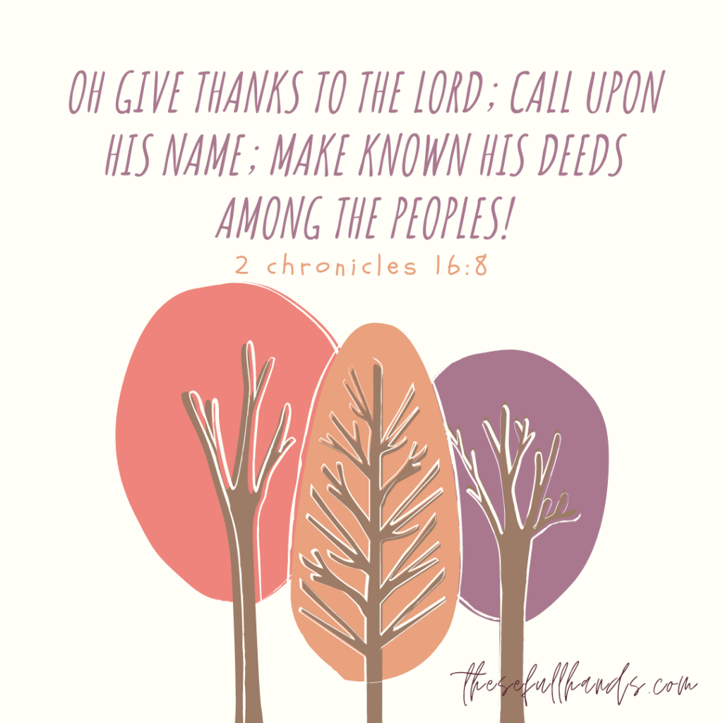 How to Cultivate Thankfulness Through Scripture Writing - These Full Hands