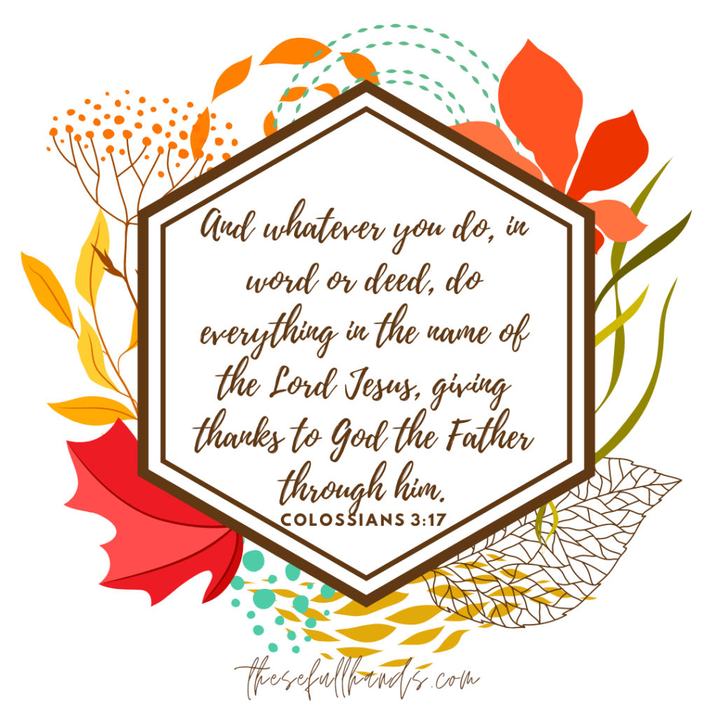 How to Cultivate Thankfulness Through Scripture Writing - These Full Hands