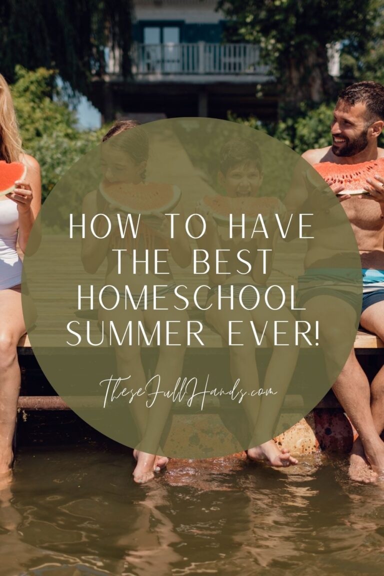 How to Have the Best Homeschool Summer Ever!