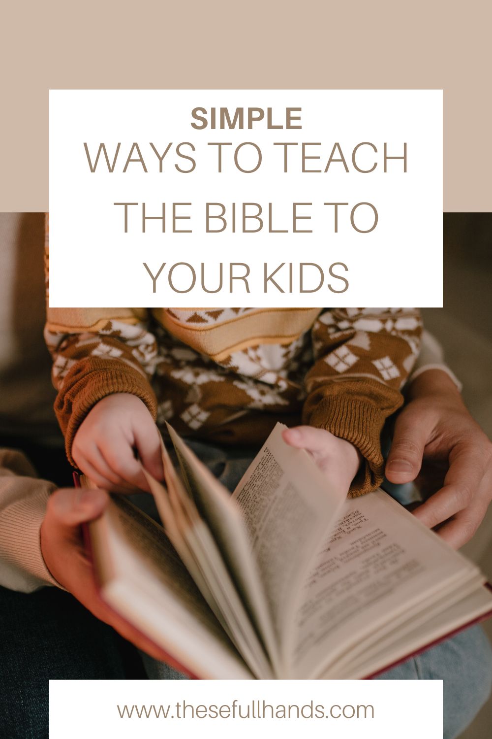 Simple Ways to Teach the Bible to Your Kids Now